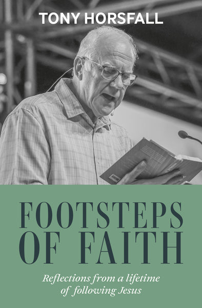 Footsteps of Faith: Reflections from a lifetime of following Jesus ...