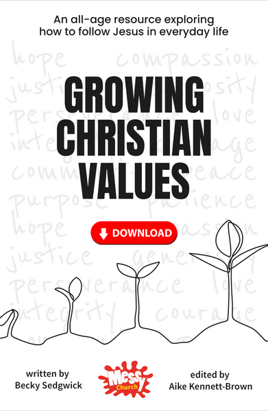 Growing Christian Values: An all-age resource exploring how to follow ...